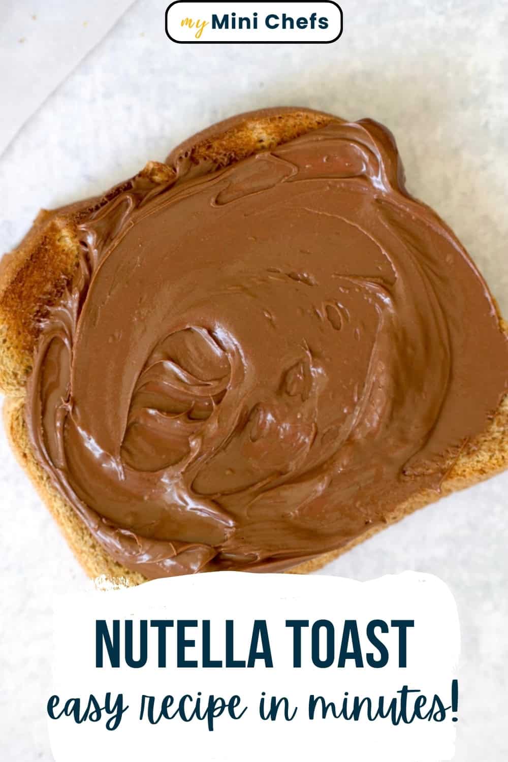 Nutella Toast - My Mini Chefs