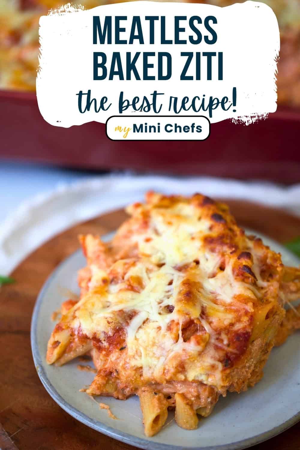 Meatless Baked Ziti - My Mini Chefs